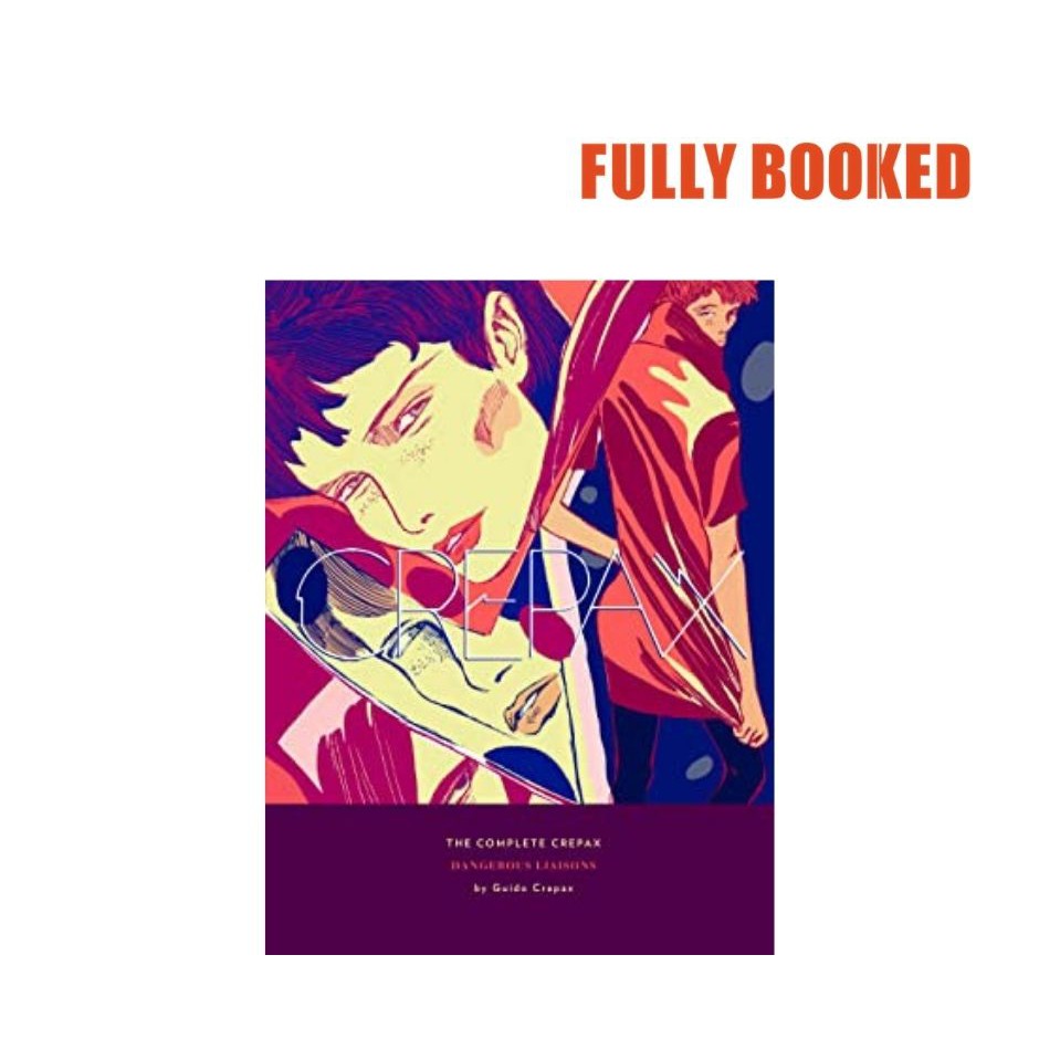 The Complete Crepax, Vol. 6: Dangerous Liaisons (Hardcover) by Guido ...