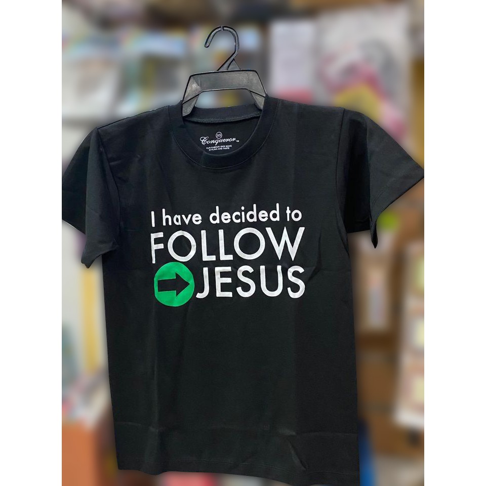 Scripture Text T-Shirt - I Have Decided to Follow Jesus - Oversize ...