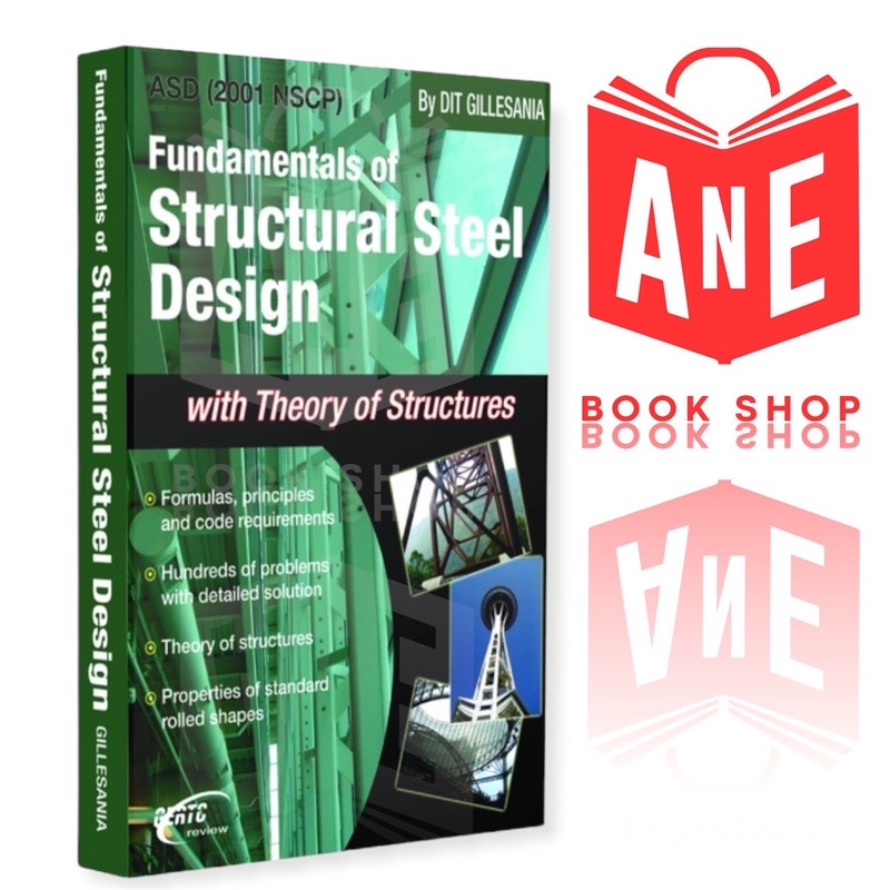 AUTHENTIC FUNDAMENTALS OF STRUCTURAL STEEL DESIGN with Theory of Structures by DIT Gillesania ...
