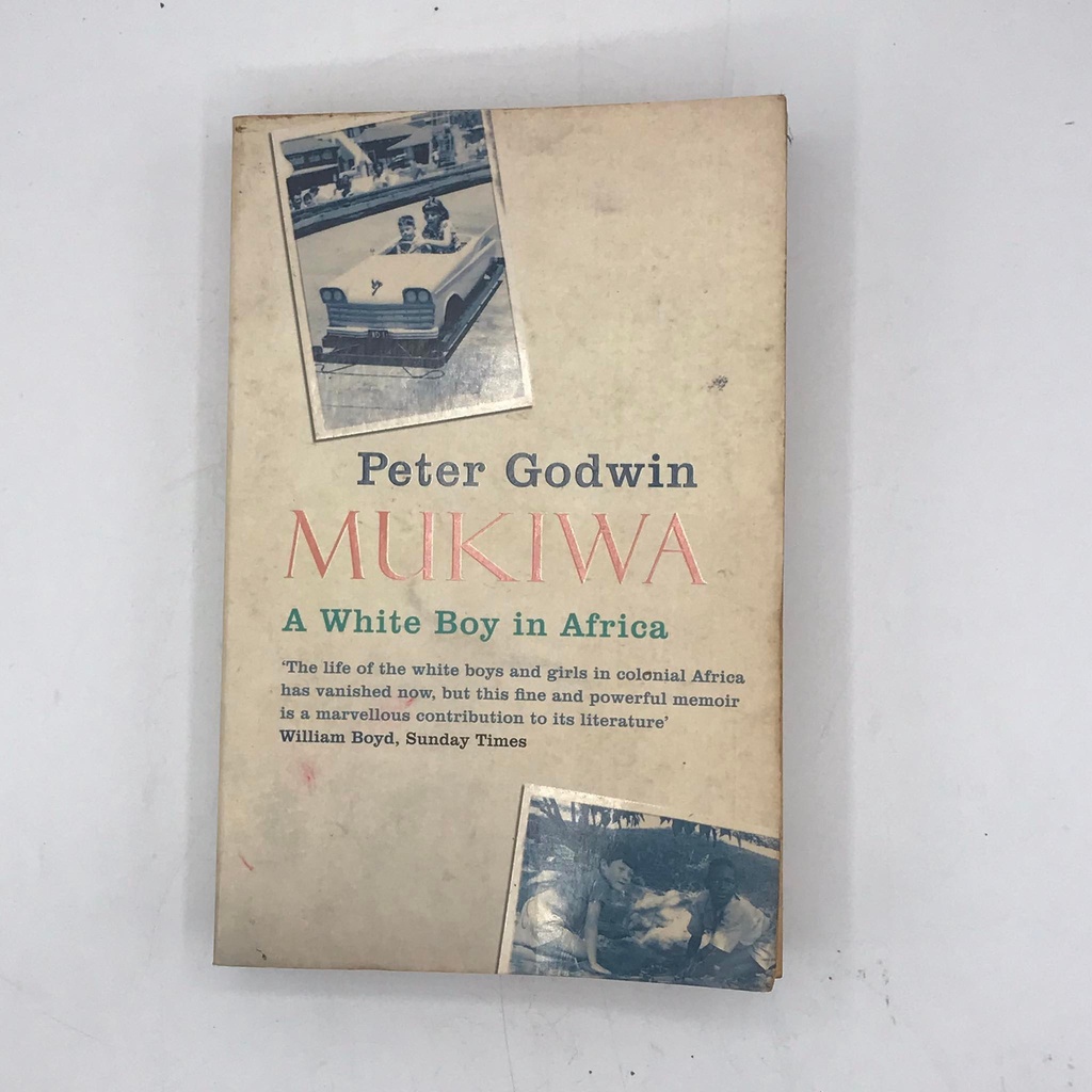 Peter Godwin: Mukiwa A White Boy In Africa kd001 | Shopee Philippines