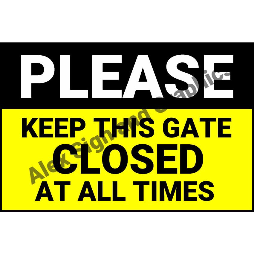 Please Keep This Gate Closed at All Times PVC Signage - A4 Size (7.5 x ...
