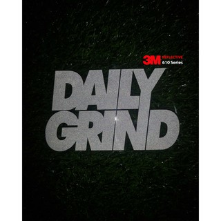 Daily Grind Sticker 3M Reflective Outdoor and Car Decals | Shopee ...