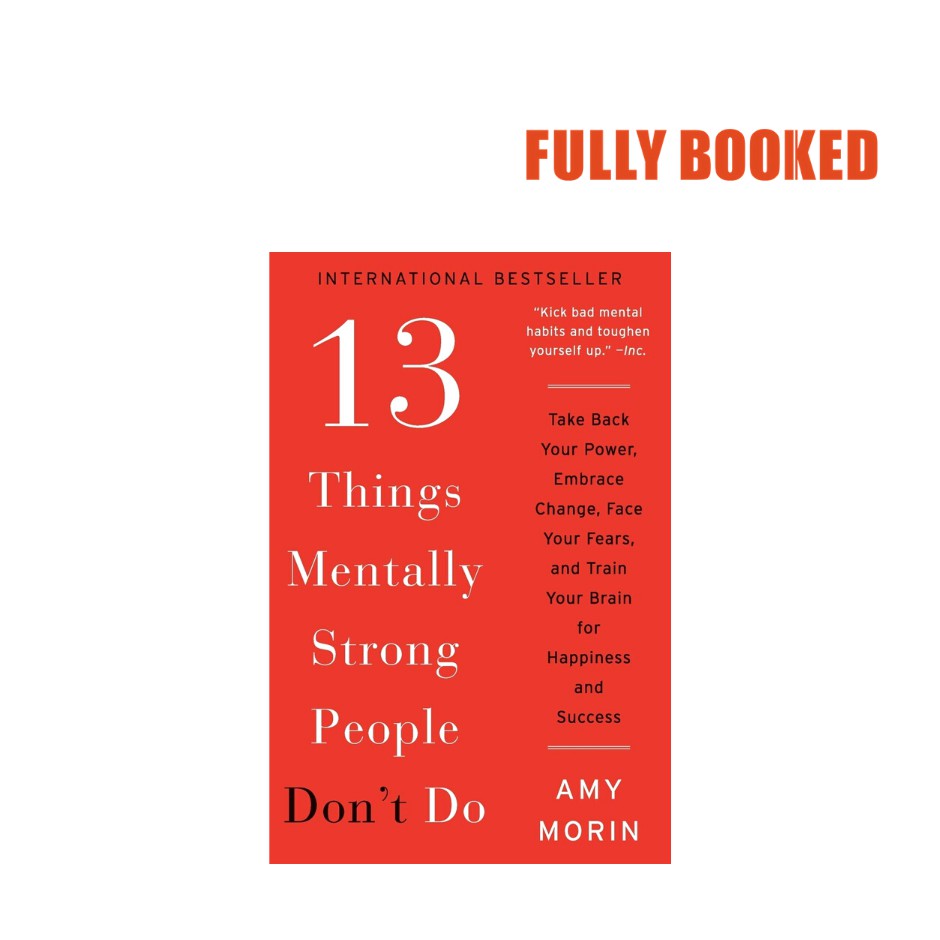 13 Things Mentally Strong People Don T Do Paperback By Amy Morin