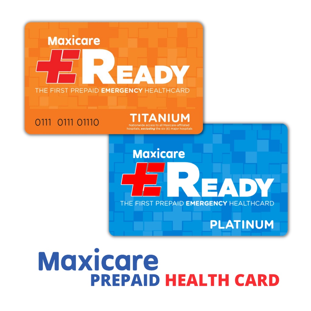 Maxicare EReady Titanium or Platinum / Prepaid Health Card / Prepaid ... Maxicare EReady Titanium or Platinum / Prepaid Health Card / Prepaid ...