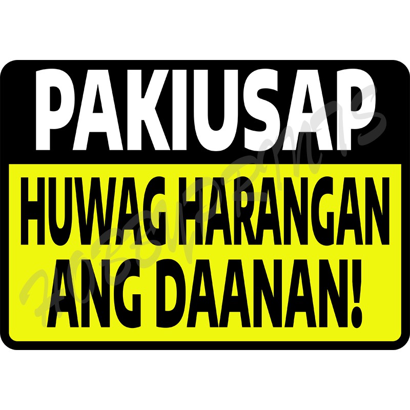 Huwag Harangan Ang Gate Sign Laminated Signage Sign B - vrogue.co