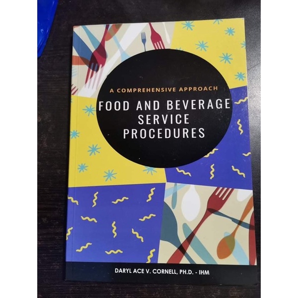 A COMPREHENSIVE APPROACH FOOD AND BEVERAGE SERVICE PROCEDURES By. DARYL ...