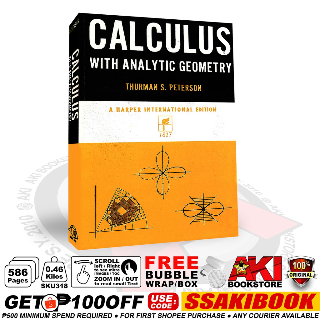 AUTHENTIC Calculus with Analytic Geometry © 1960 Thurman S. Peterson A Harper International ...