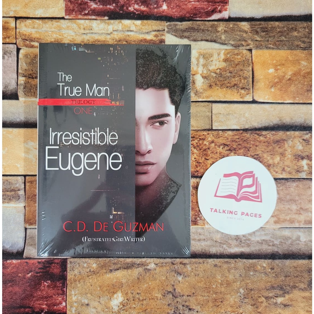 The True Man Trilogy 1 Irresistible Eugene by C.D. De Guzman ...