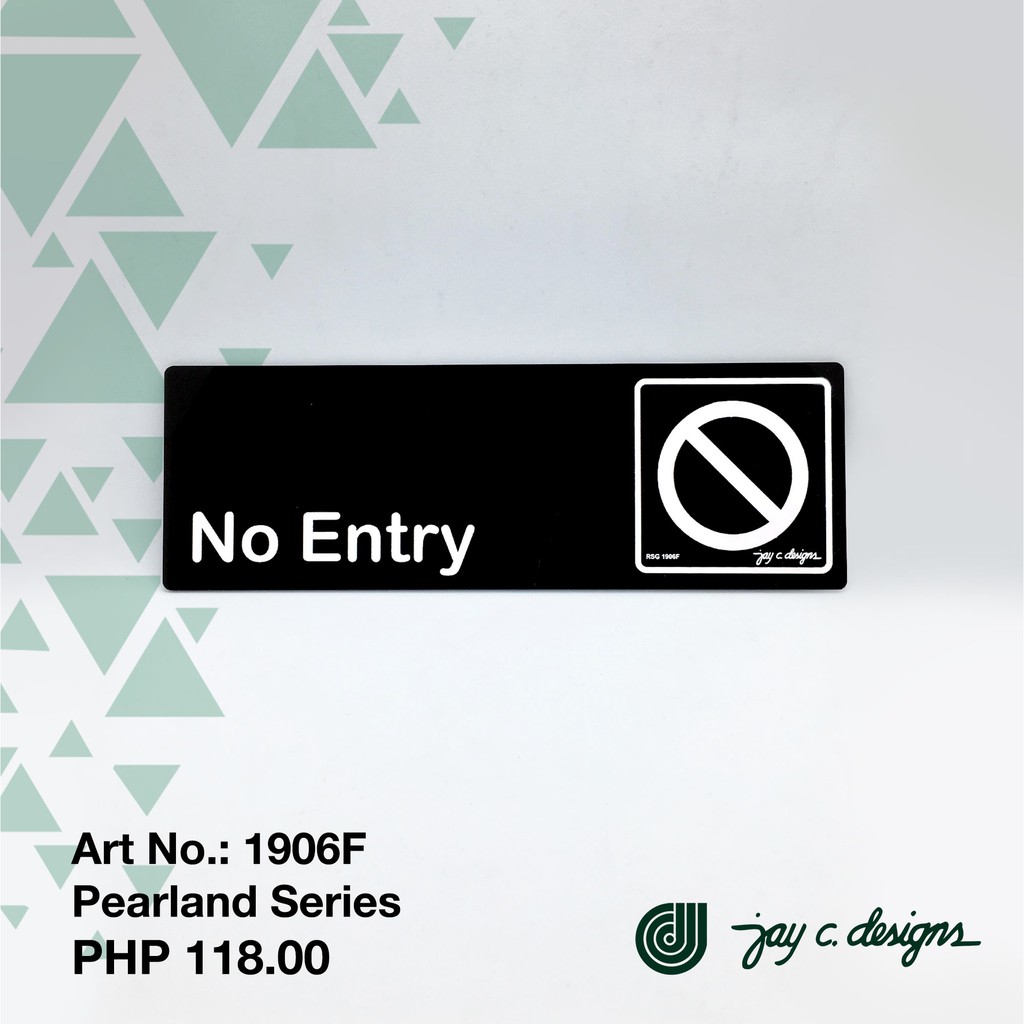 Jay C. Designs Acrylic Sign No Entry Signage 1906 | Shopee Philippines