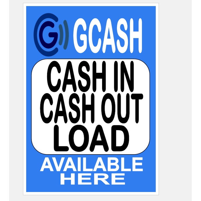 GCASH CASH IN&OUT+LOAD ONLY (blue) LAMINATED SIGNAGE | Shopee Philippines
