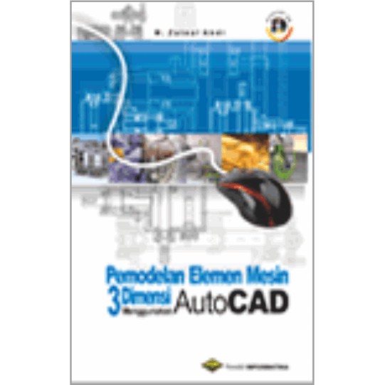 3d Machine Element Model Book Using Autocad Cd M. Zainal Abdi | BeeCost