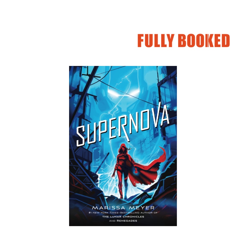 Supernova: Renegades, Book 3 (Paperback) by Marissa Meyer | Shopee ...