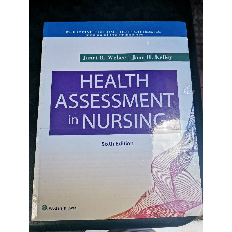 Health Assessment in Nursing 6th Edition By. Janet R. Weber & Jane H ...