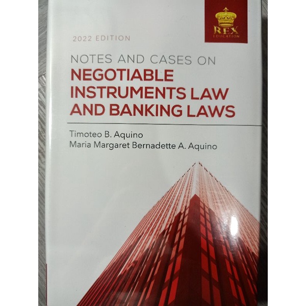 AQUINO-NOTES AND CASES ON NEGOTIABLE INSTRUMENTS LAW AND BANKING LAW ...