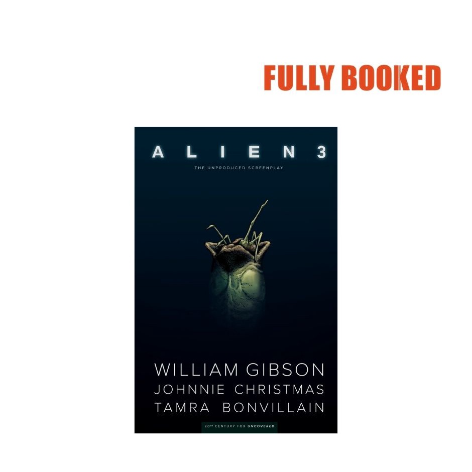 Alien 3: The Unproduced Screenplay (Hardcover) by William Gibson ...