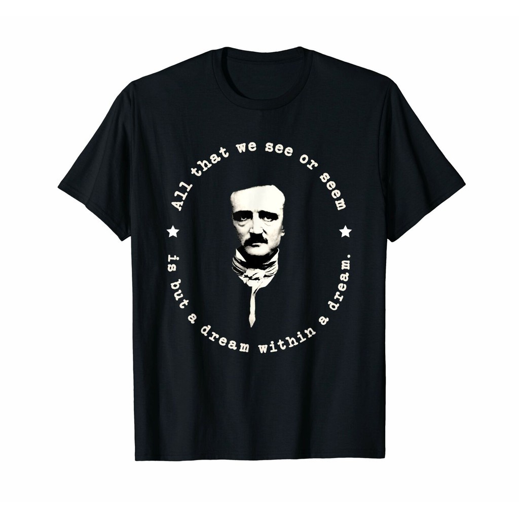men-t-shirt-edgar-allan-poe-quote-all-that-we-see-or-seem-is-shopee