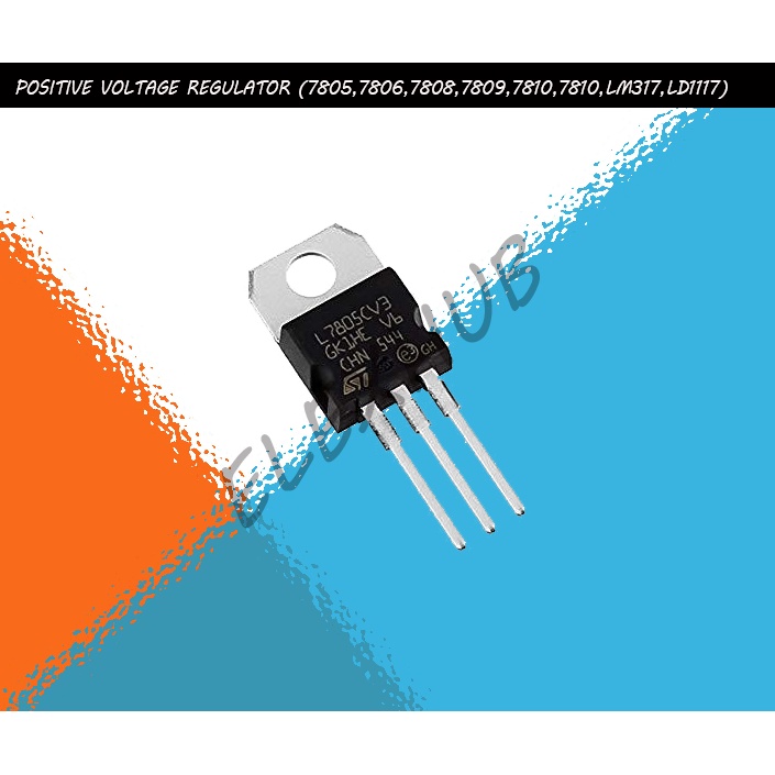 POSITIVE VOLTAGE REGULATOR 7805 7806 7808 7809 7810 7810 LM317 LD1117 ...