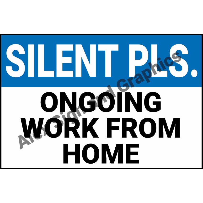 Silent Pls. Ongoing Work from Home PVC Signage - A4 Size (7.5 x 11.25 ... Silent Pls. Ongoing Work from Home PVC Signage - A4 Size (7.5 x 11.25 ...