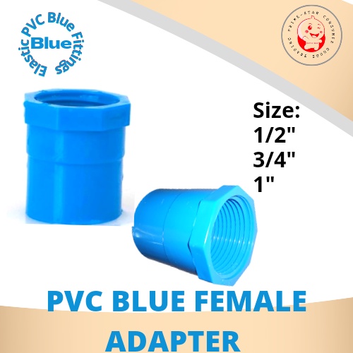 Elastic PVC Blue Fittings Female Adapter (1/2", 3/4", 1") | Shopee ...