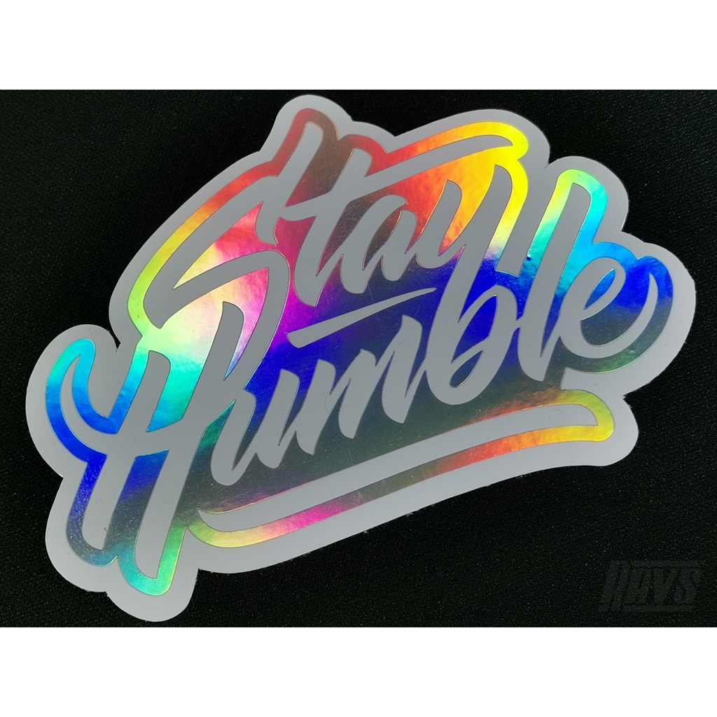 Stay Humble sticker / 2-layer decal / white background | Shopee Philippines