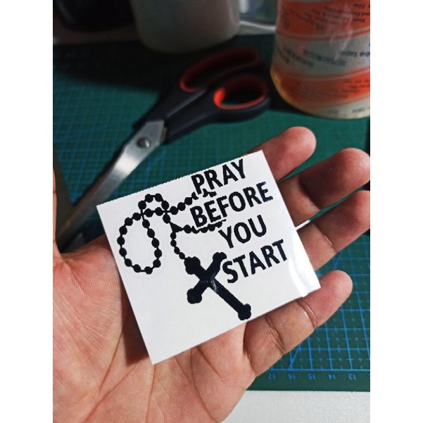 Pray Before You Start Decals 101% High Quality Cutout Decals | Shopee ...