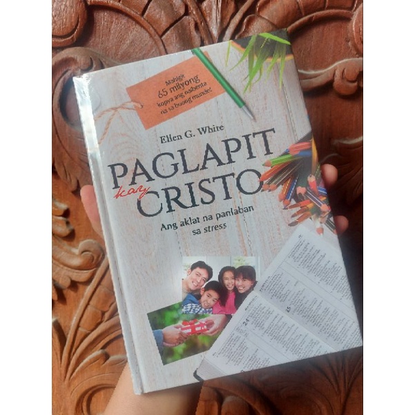 Paglapit kay Cristo (Ang aklat na panlaban sa stress) - Ellen G. White ...