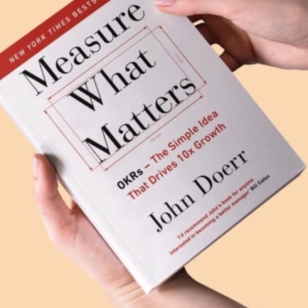 Authentic PB Measure What Matters John Doerr OKRs Simple Idea Drives ...