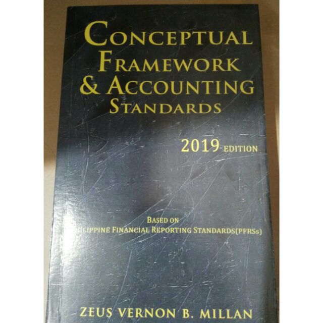 CONCEPTUAL FRAMEWORK AND ACCOUNTING STANDARDS / MILLAN / 2019 EDITION ... CONCEPTUAL FRAMEWORK AND ACCOUNTING STANDARDS / MILLAN / 2019 EDITION ...