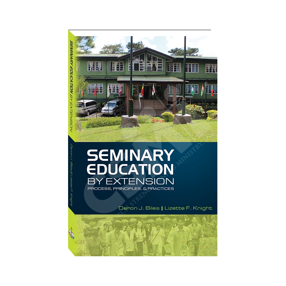 Seminary Education by Extension: Process, Principles & Practices ...