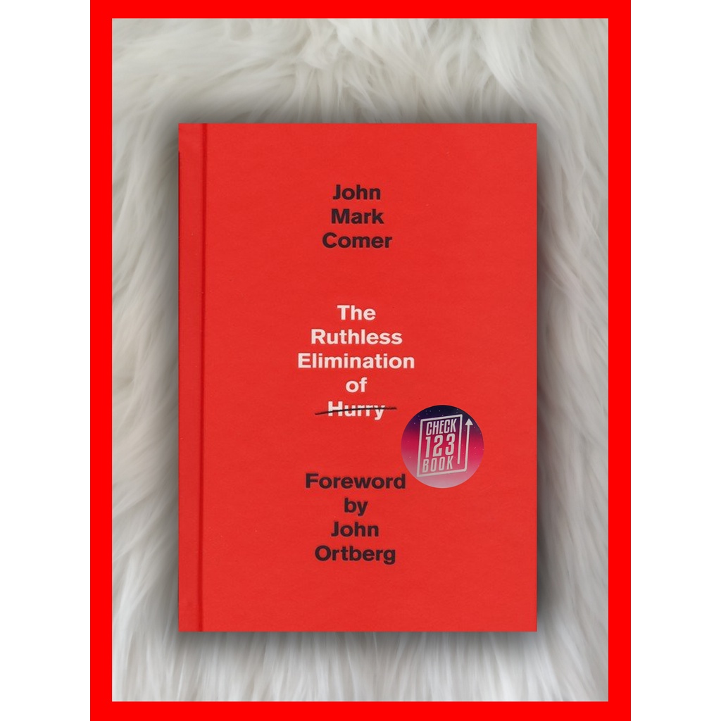 The Ruthless Elimination Of Hurry Book By John Mark Comer Shopee