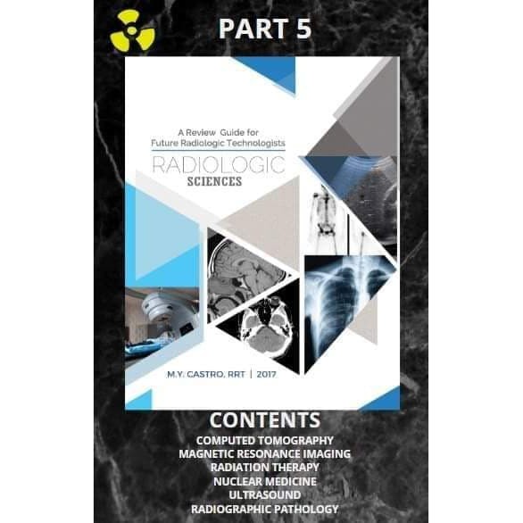 PART 5 - RADIOLOGIC SCIENCES HARDBOUND REVIEWER (Radiology Technology ...