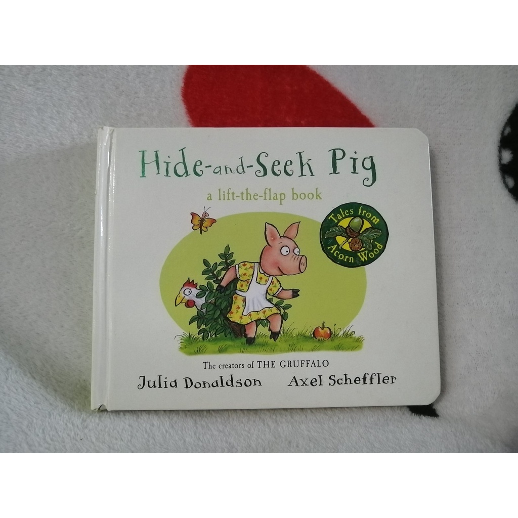 Hide and Seek Pig lift and flap book by Julia Donaldson & Axel ...