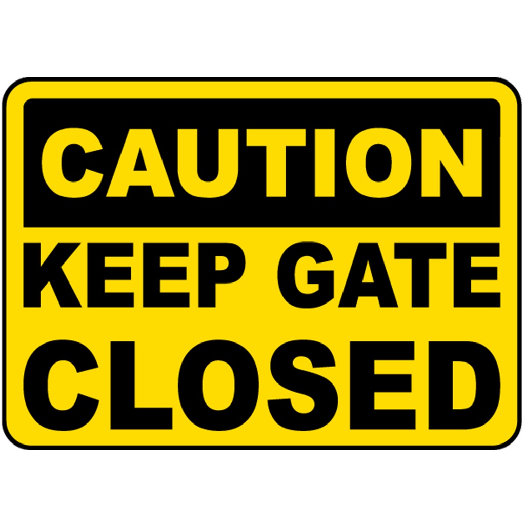 Caution Keep Gate Closed - Yellow - Laminated Signage - A4 Size ...