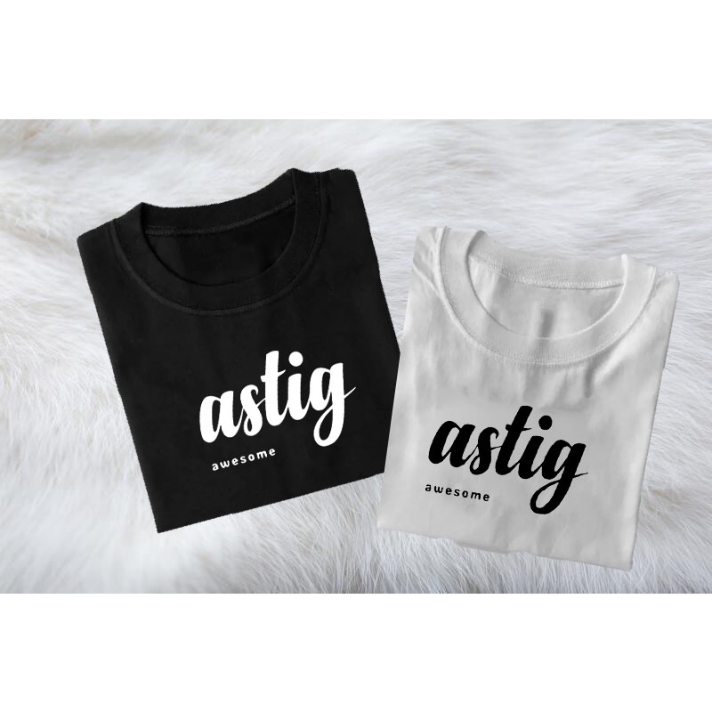 ASTIG Awesome TOPS Roundneck ASIAN SIZE Designed Cotton Solid Drop ...