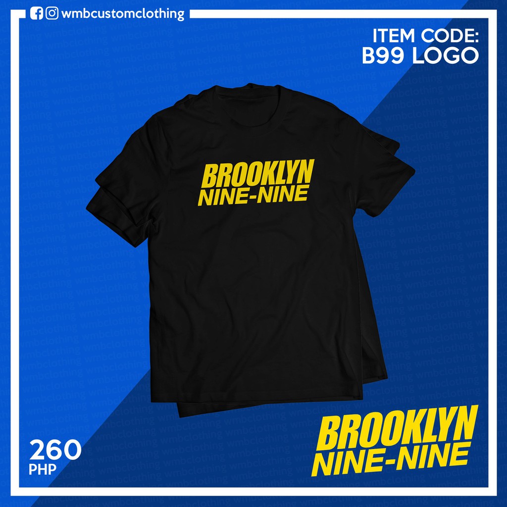 Brooklyn Nine-Nine Series Shirts (B99 LOGO) by WMB Clothing | Shopee ...