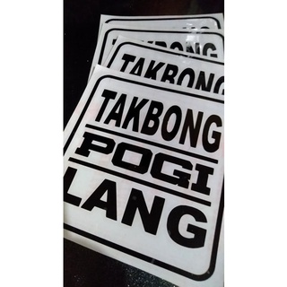 1 PIECE DIECUT DECAL TAKBONG POGI LANG DECAL STICKER | Shopee Philippines