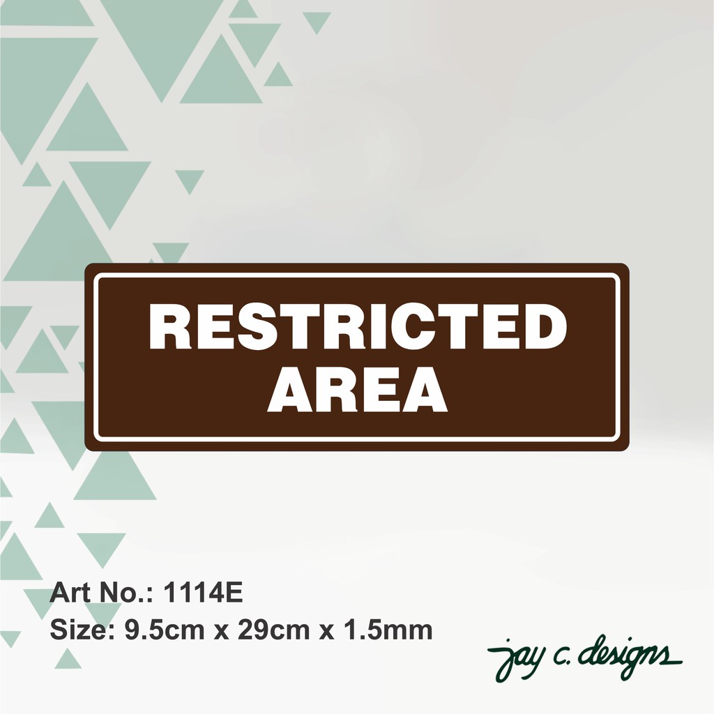 Jay C. Designs Acrylic Sign Restricted Area Signage 1114 | Shopee ...
