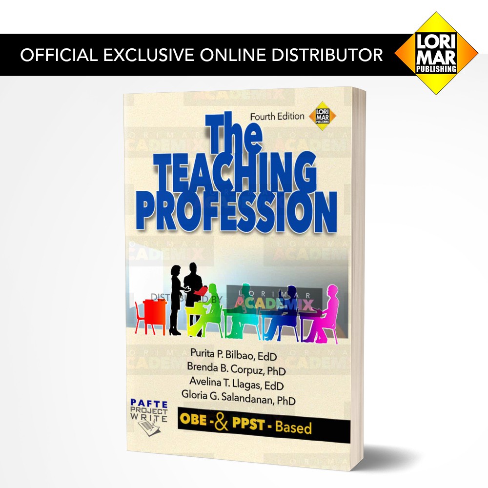 The Teaching Profession 4th Edition, OBE & PPST-Based - Professional ... The Teaching Profession 4th Edition, OBE & PPST-Based - Professional ...
