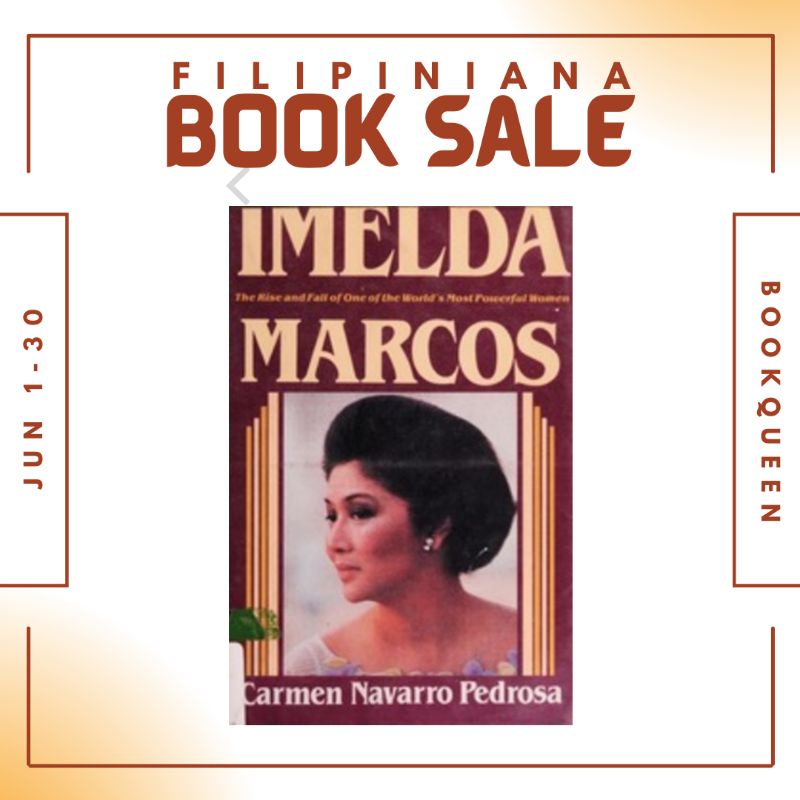 IMELDA MARCOS The Rise and Fall of One of the Worlds Most Powerful ...
