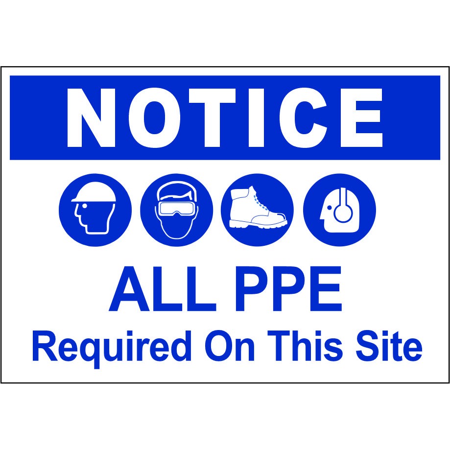 Notice Sign All PPE Required on this site Safety Signage Vinyl Sticker ...