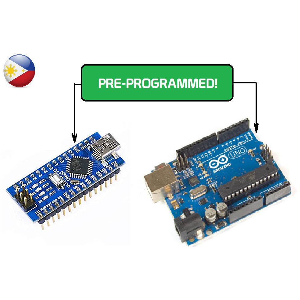 Pre Programmed Arduino Uno Or Arduino Nano Loaded With Your Required Sketch Shopee Philippines