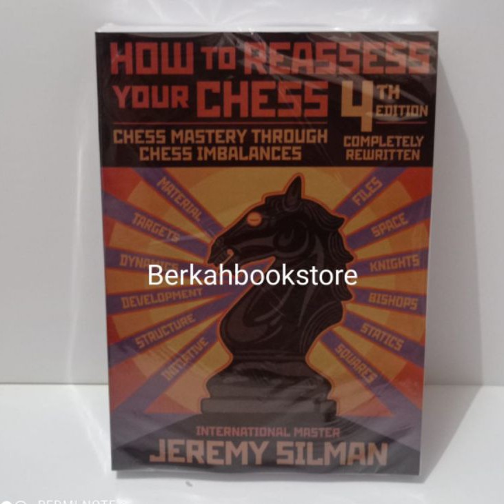 How To Reassess Your Chess Fourth Edition By Jeremy Silman Shopee