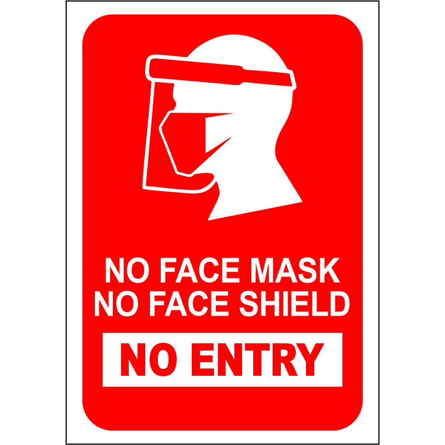 No Face Shield No Face Mask No Entry Sign Safety Signages Vinyl Sticker ...
