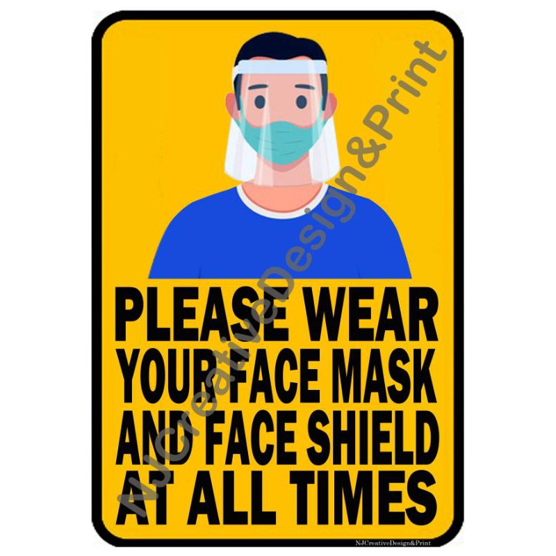 Please Wear Your Facemask and Faceshield At All Times-A4 Signage ...