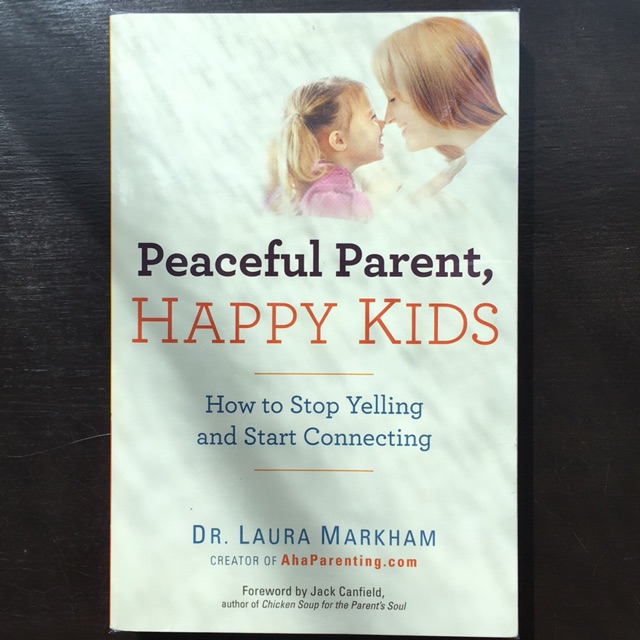 Peaceful Parents, Happy Kids Dr. Laura Markham | Shopee Philippines