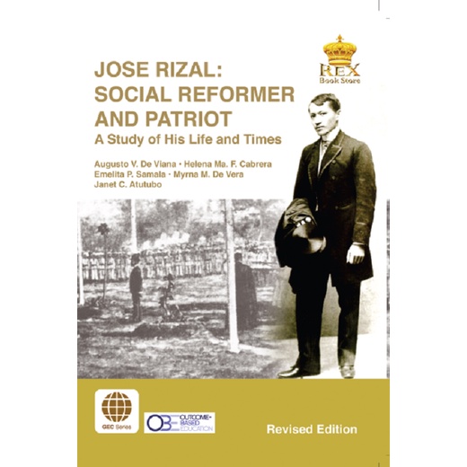 Jose Rizal: Social Reformer and Patriot A Study of His Life and Times ...