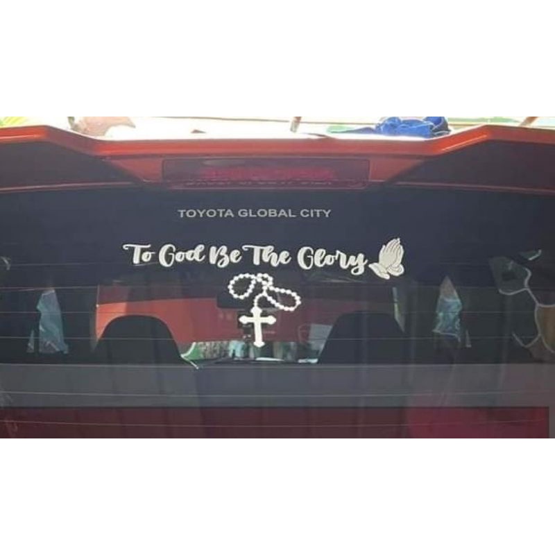 TO GOD BE THE GLORY STICKER FOR CAR AND MC | Shopee Philippines