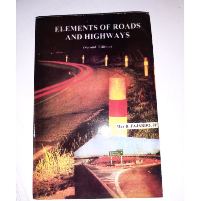 ELEMENTS OF ROADS AND HIGHWAYS 2nd edition BY max B.FAJARDO | Shopee ...