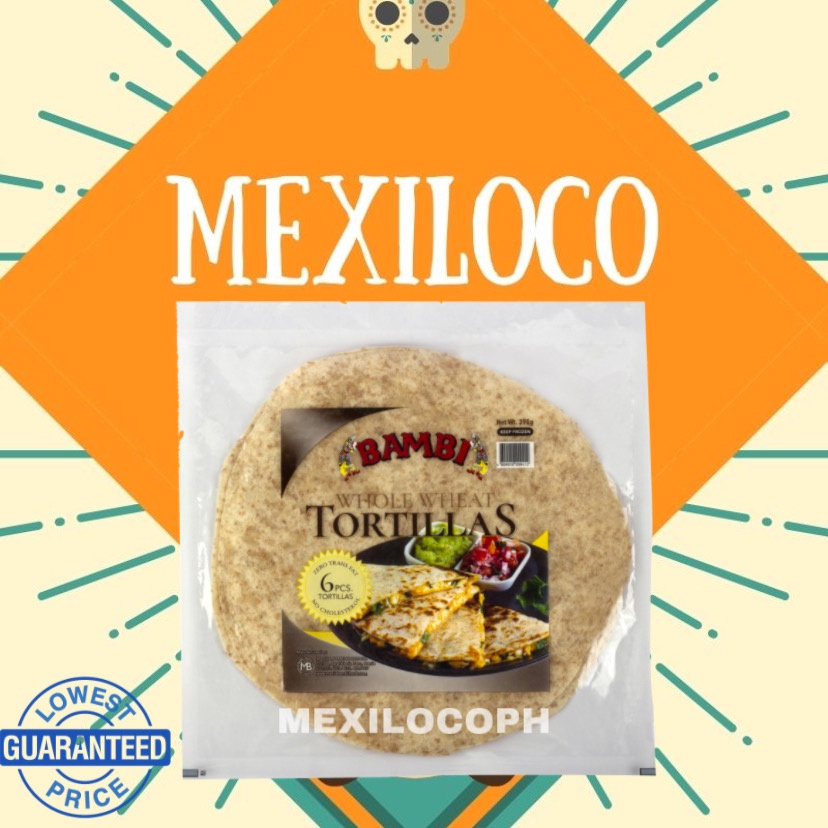Bambi Mexican Whole wheat Tortilla 10" 6 pcs in a pack (Quesadilla wrap ...
