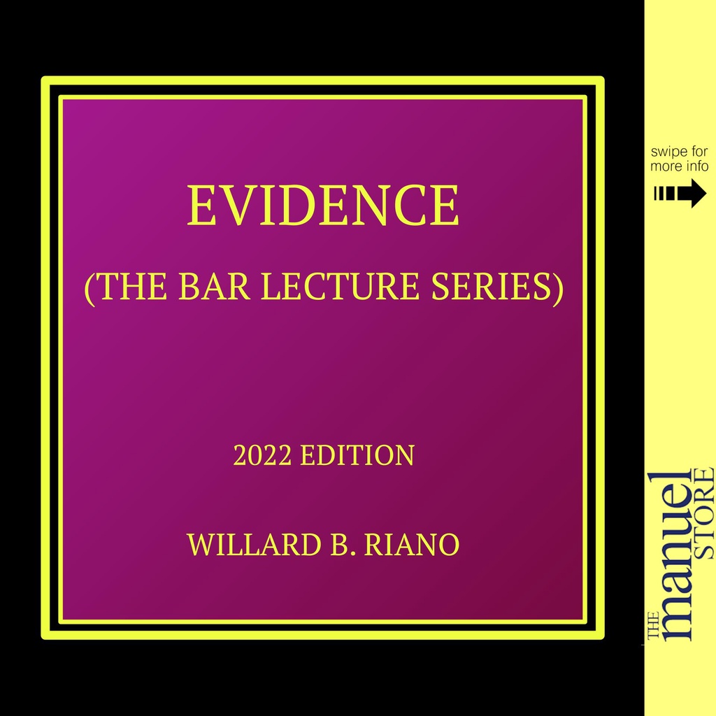 Riano (2019/2022) - Evid - Evidence - The Bar Lecture Series - Remedial ...